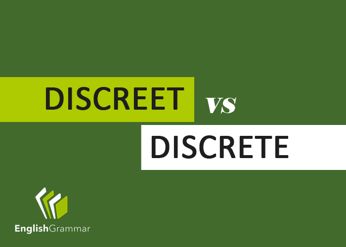 Discreet vs. Discrete