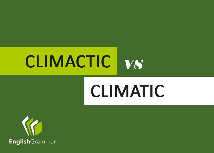 Climactic vs. Climatic