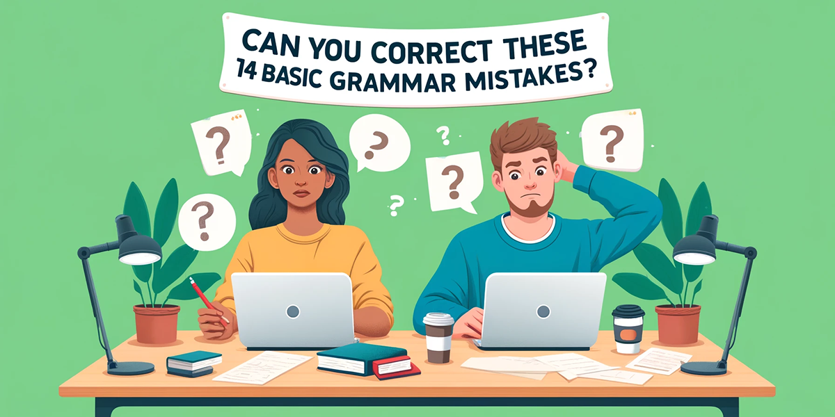 Can you correct these 14 basic grammar mistakes? – Grammar Test