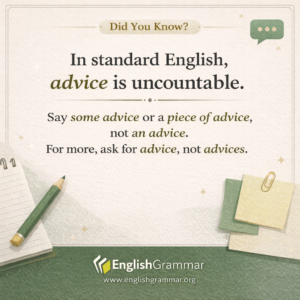 Advice is uncountable in standard English, here is what to say instead