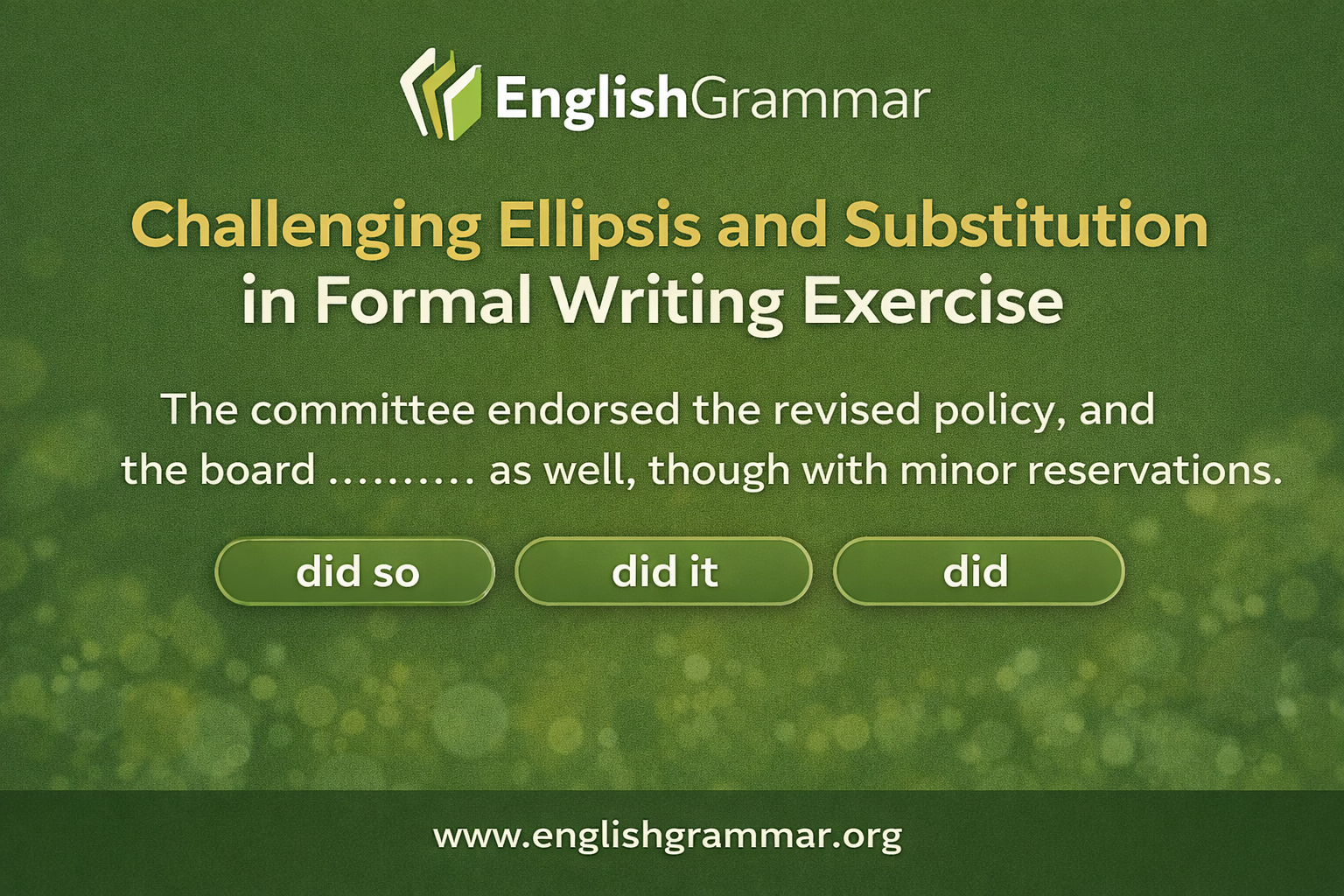 Challenging Ellipsis and Substitution in Formal Writing Exercise