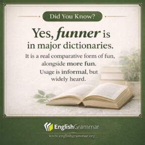 Funner is a real word, why dictionaries include it