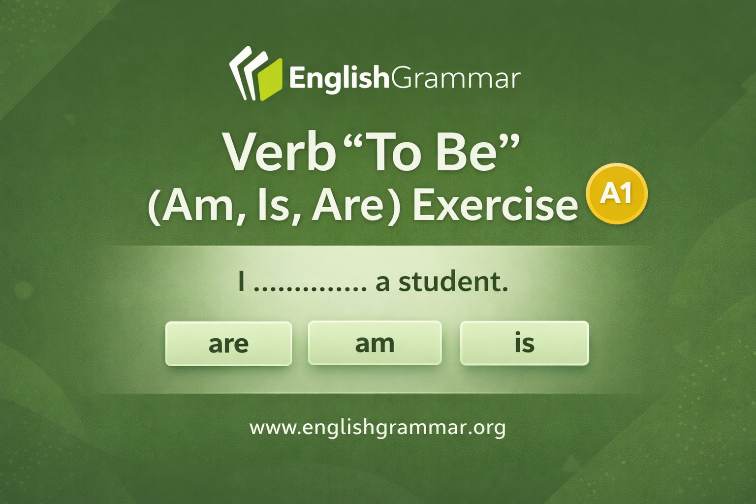 Verb “To Be” (Am, Is, Are) Exercise