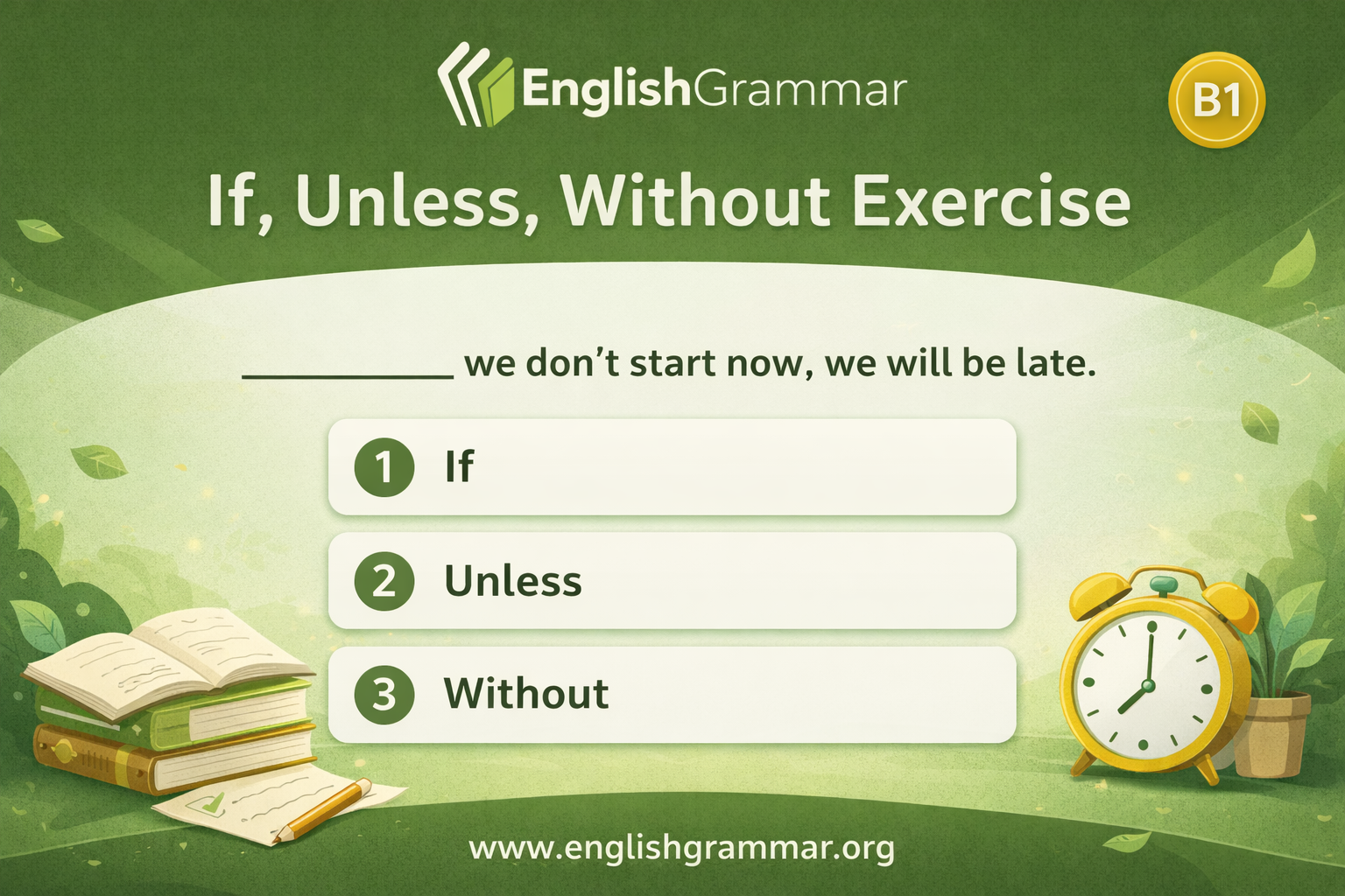 If, Unless, Without Exercise
